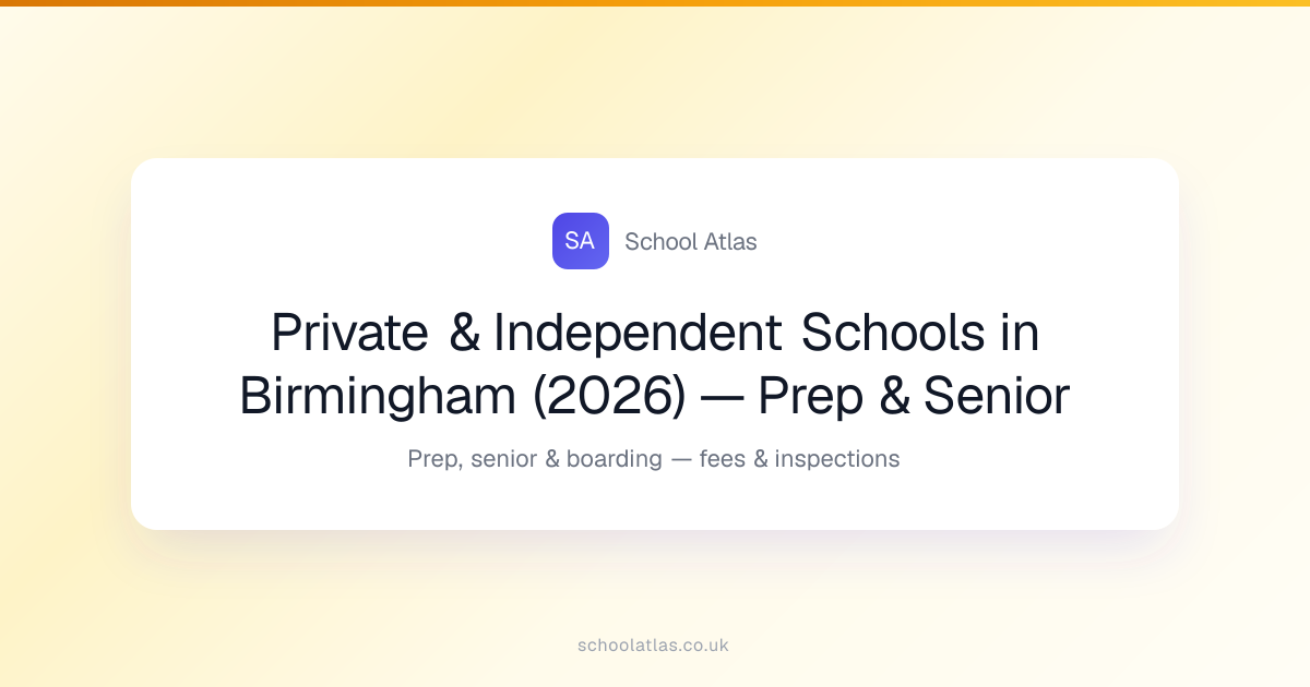 Private & Independent Schools in Birmingham (2026) — Prep & Senior