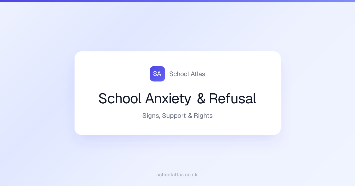 School Anxiety & Refusal (EBSA): Signs, Support & Your Rights (2026)