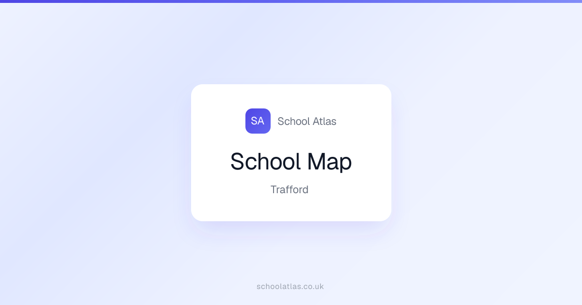 School Map | Trafford